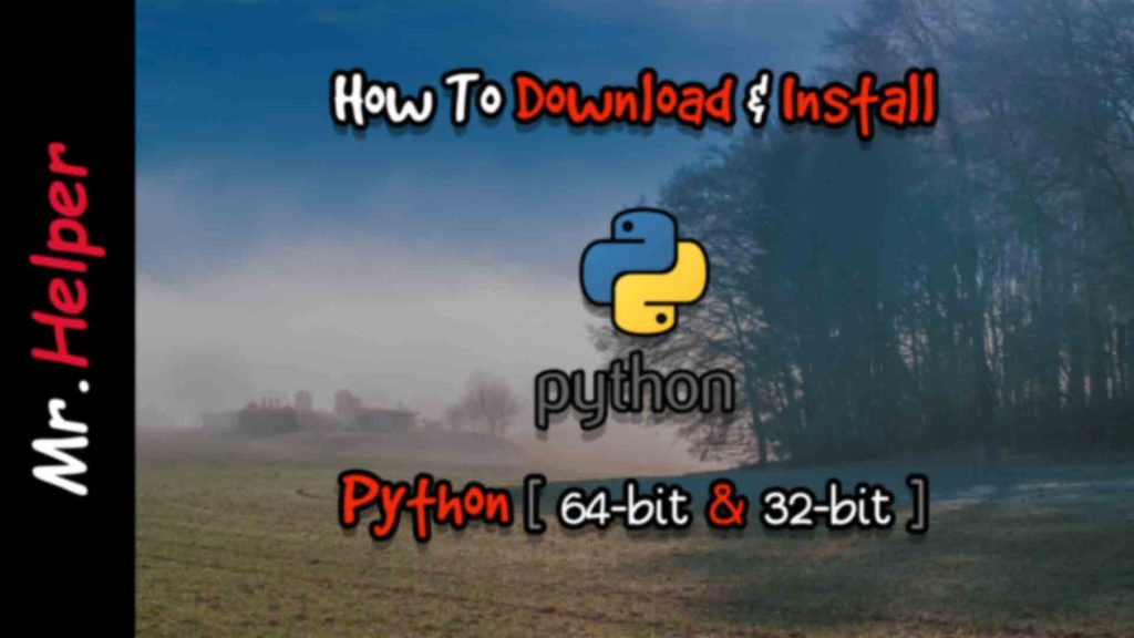 How To Download & Install Python - Mr.Helper