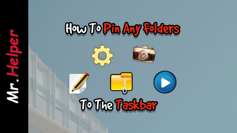 How To Pin Folders At Taskbar - Mr.Helper