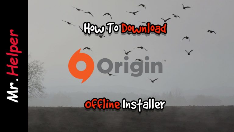 How To Download Origin Offline Installer - Mr.Helper