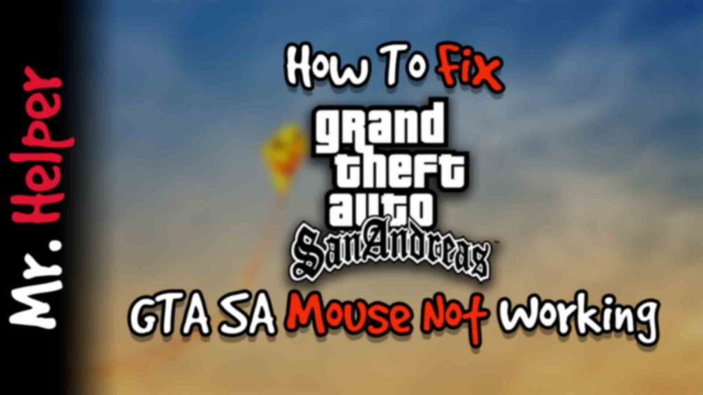 How To Fix GTA San Andreas Mouse Not Working - Mr.Helper